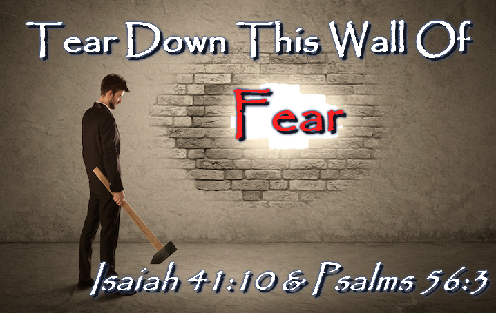 Tear Down This Wall – Fear ⋆ Orchard Baptist Church