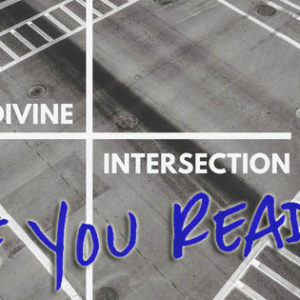 Divine Intersections; Are You Ready? ⋆ Orchard Baptist Church