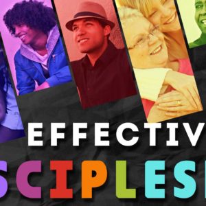 Effective Discipleship ⋆ Orchard Baptist Church