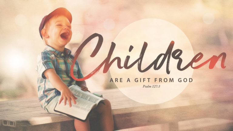 Children Are A Gift From God ⋆ Orchard Baptist Church
