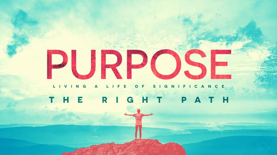 Purpose – The Right Path ⋆ Orchard Baptist Church
