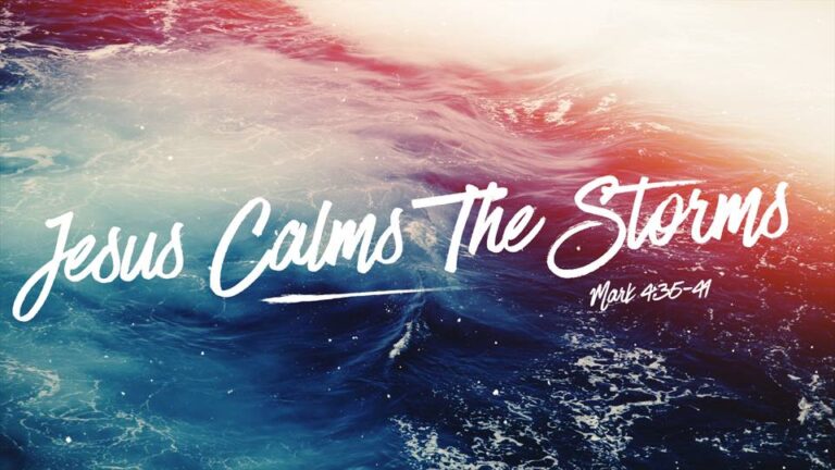 Jesus Calms The Storms ⋆ Orchard Baptist Church